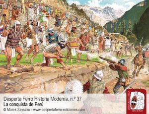 La conquista del Perú - Desperta Ferro Historia Moderna n.º 37