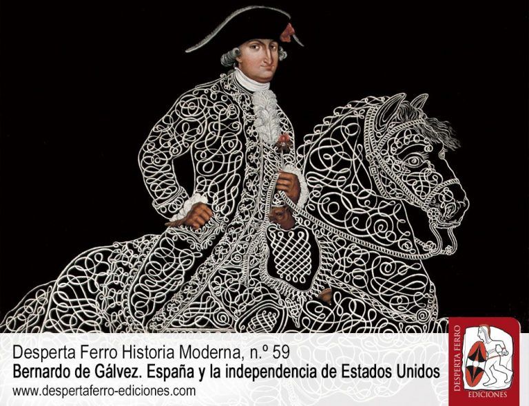 Bernardo de Gálvez. España y la independencia de Estados Unidos